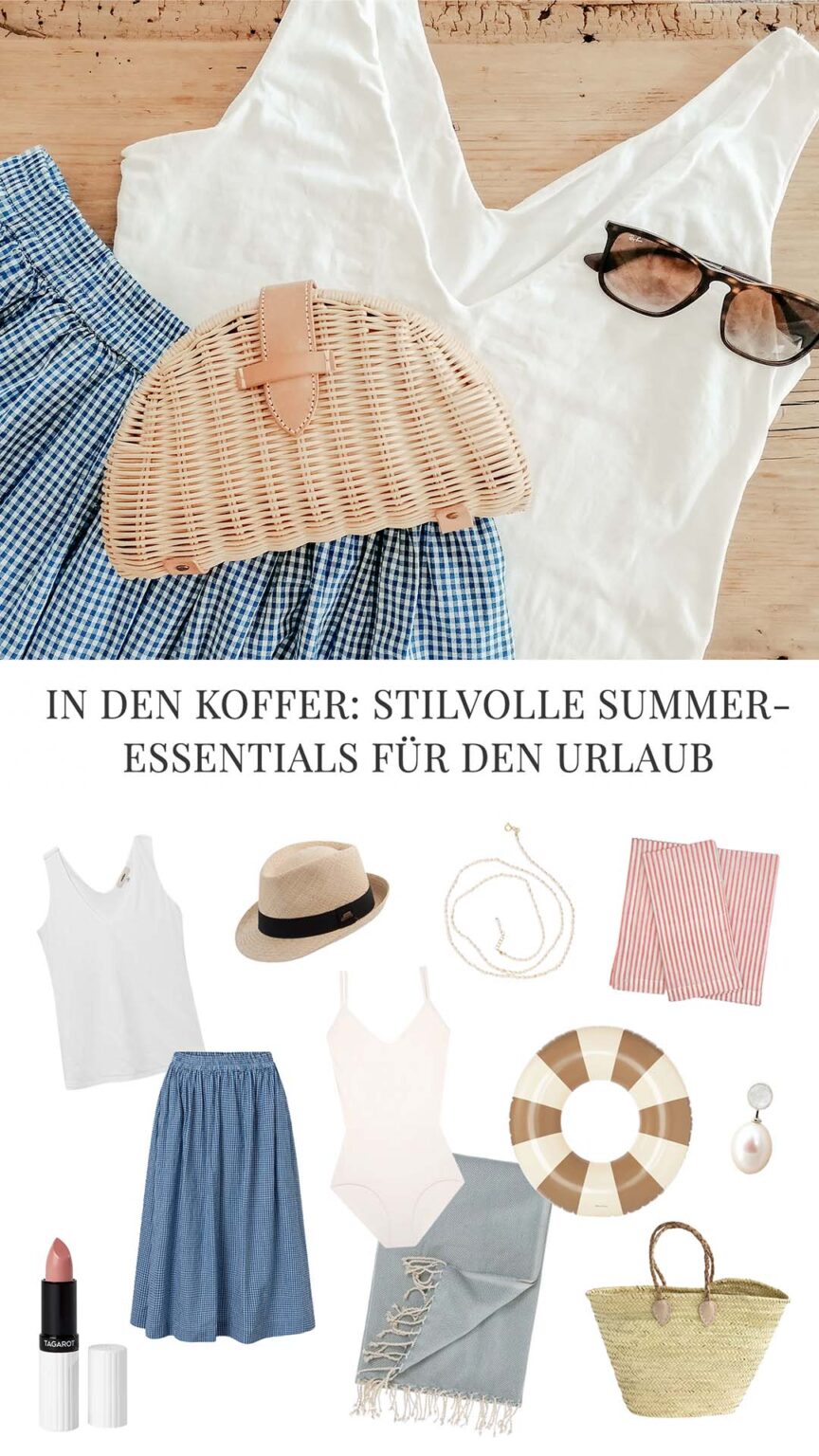 Stilvolle Summer-Essentials für den Urlaub